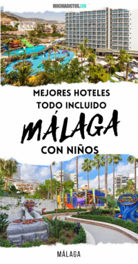 Mejores hoteles todo incluido en Málaga con niños [Mapa + Planes familiares]